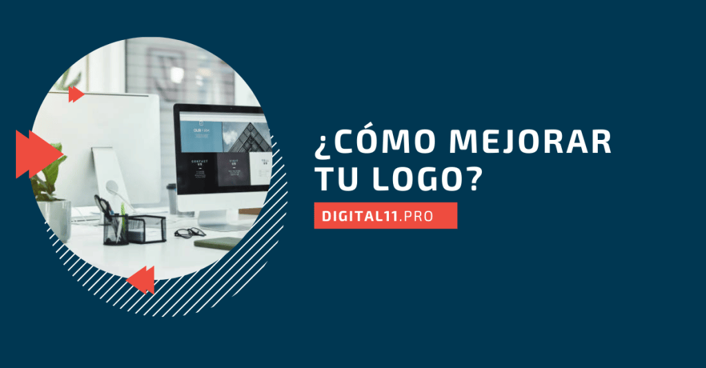 ¿Cómo mejorar tu logo? - DIGITAL11